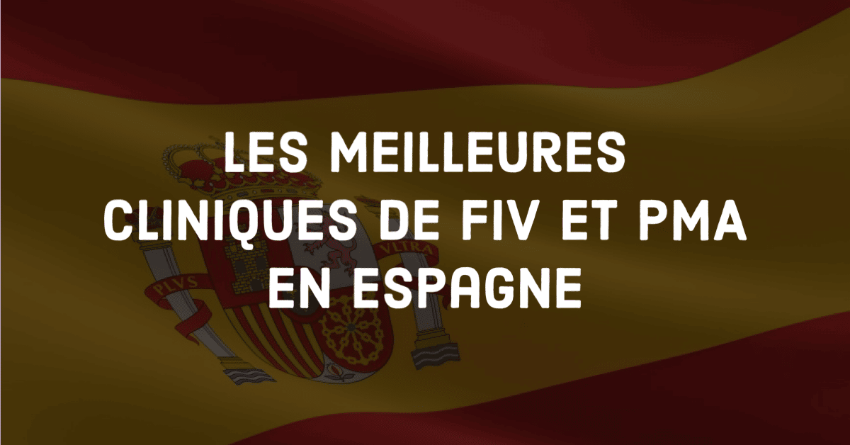 Les meilleures cliniques de FIV et PMA en Espagne • Fiv.fr